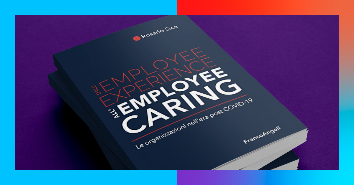 From Employee Experience to Employee Caring